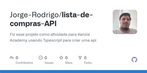 GitHub Jorge Rodrigo Lista De Compras API Fiz Esse Projeto Como Atividade Para Kenzie Academy