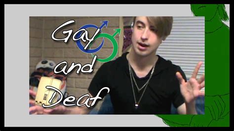 Gay And Deaf Youtube