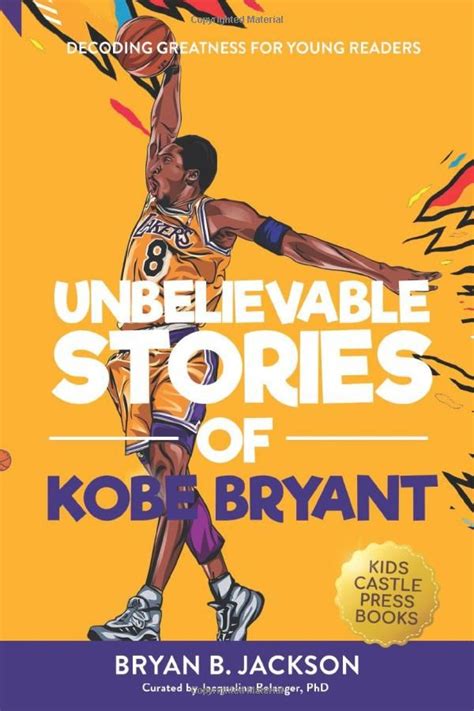 Unbelievable Stories Of Kobe Bryant Decoding Greatness
