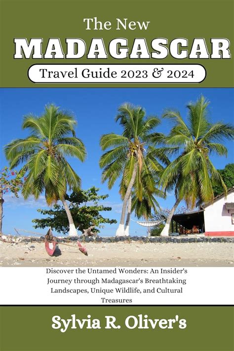 The New Madagascar Travel Guide 2023 2024 Discover The