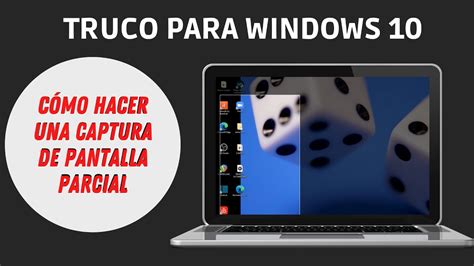 Como Capturar Solo Una Parte De Tu Pantalla En Windows 10 Youtube