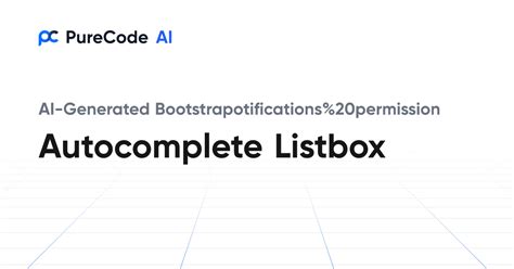 Build Great Bootstrapotifications20permission Autocomplete Listbox