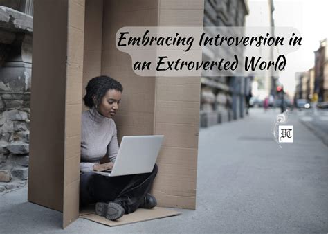 Embracing Introversion In An Extroverted World The Resilience Within Different Truths