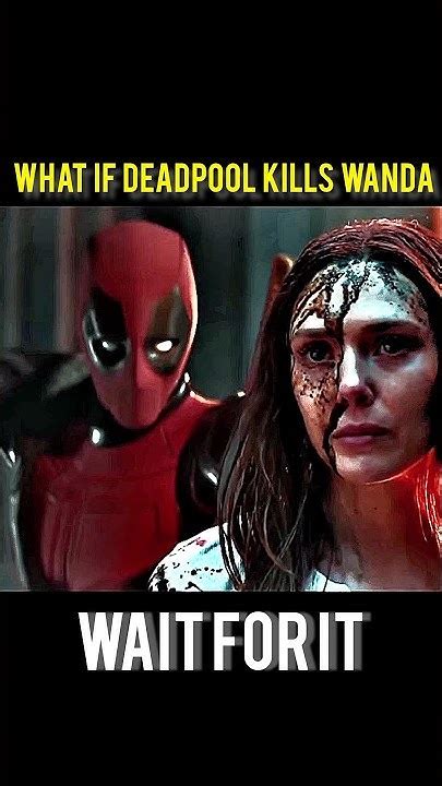 What If Deadpool Kills Wanda In The Multiverse Madness Shorts Viral