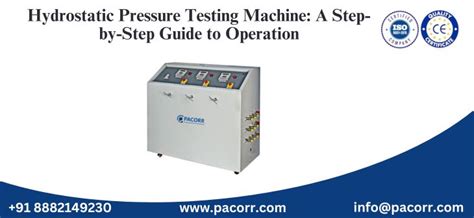 Hydrostatic Pressure Testing Machine A Step By Step Guide To Operation Hydrostatic Pressure Testing Machine A Step By Step Guide To Operation