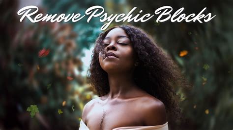 Guided Meditation For Removing Psychic Blocks