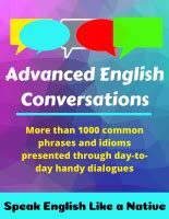 Advanced English Conversations Speak English Like Dirzon