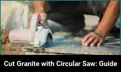 Cutting Granite With A Circular Saw Step By Step Guide Toolz Geek