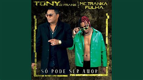 Só Pode Ser Amor Feat Mc Tranka Fulha Youtube