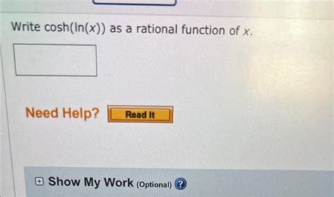Solved Write Coshlnx As A Rational Function Of X Show