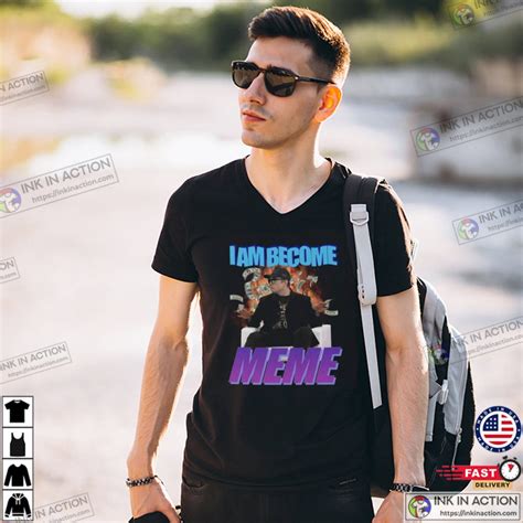 I Am Become Meme Funny Elon Musk Meme T Shirt Print Your Thoughts