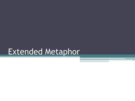 Ppt Extended Metaphor Powerpoint Presentation Free Download Id4525209
