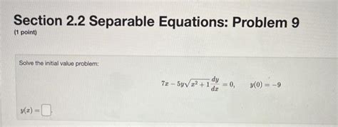 Solved Section 2 2 Separable Equations Problem 9 1 Point