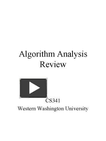 PPT Algorithm Analysis Review PowerPoint Presentation Free To View Id 16f28a ZDc1Z
