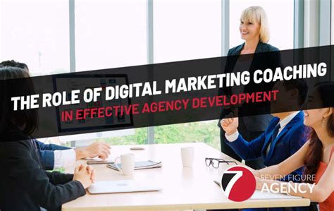 Digital Marketing Coaching Its Role In Agency Development