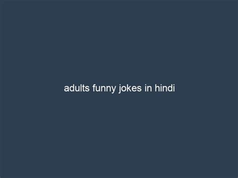 Adults Funny Jokes In Hindi The Kansas Post