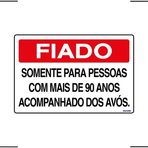 Placa De Sinalização Fiado Somente Para Pessoas Mais De 90 Anos