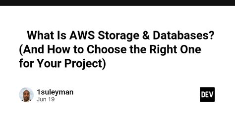 💾 What Is Aws Storage And Databases And How To Choose The Right One For