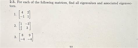 Solved 2 5 For Each Of The Following Matrices Find All