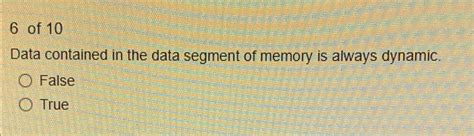 Solved 6 Of 10Data Contained In The Data Segment Of Memory Chegg