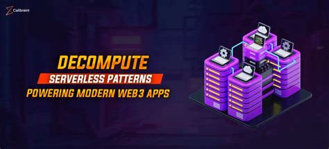 How Serverless And Decentralized Compute Patterns Supercharge And