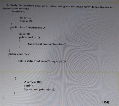 Solved B Study The Interface Code Given Below And Guess The Chegg