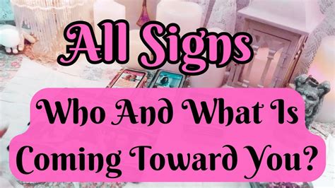 All Signs Who And What Is Coming Toward You July 15th 21st YouTube