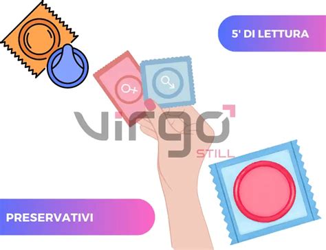 Come Scegliere Il Preservativo Giusto Consigli Utili Virgostill