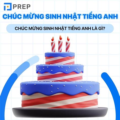 Tổng Hợp Các Lời Chúc Mừng Sinh Nhật Tiếng Anh Tinh Tế ý Nghĩa Nhất
