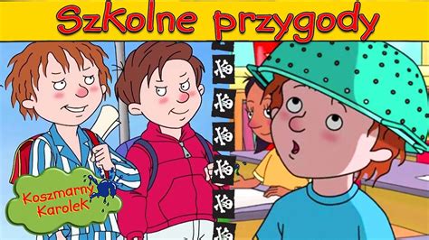 Szkolne przygody Koszmarny Karolek kreskówki dla dzieci YouTube