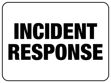 Incident Response Sign New Signs