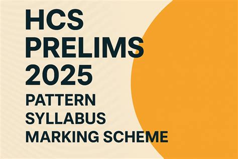 Hcs Prelims 2025 Pattern Syllabus Marking Scheme Books Pyqs Upsc