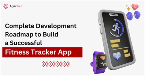 Complete Development Roadmap To Build A Successful Fitness Tracker App