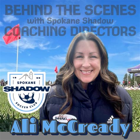 Directors Behind The Scenes Ali Mccready Spokane Shadow Soccer Club
