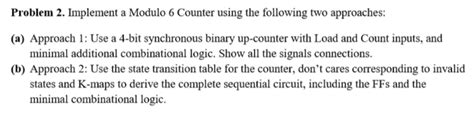 Solved Problem 2 Implement A Modulo 6 Counter Using The
