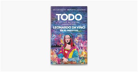 Todo lo que necesitás saber sobre Leonardo da Vinci en el siglo XXI on