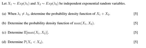 Get Answer Let Xi Expa1 And X2 Expa2 Be Independent Exponential