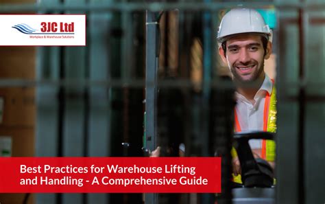 Best Practices For Warehouse Lifting And Handling 3jc Ltd