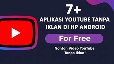 Aplikasi YouTube Tanpa Iklan Menikmati Konten Tanpa Gangguan Otobiez