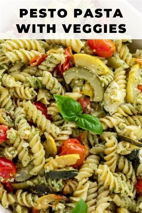 Pesto Pasta With Veggies Monica Nedeff