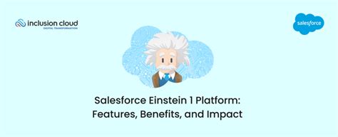 Salesforce Einstein Platform Features Benefits And Impact