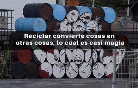 Las 41 Mejores Frases De Reciclaje Canning Best Quotes Upcycle Home