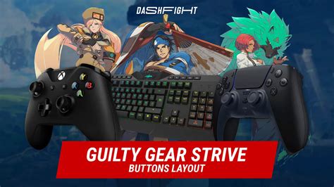 Guilty Gear Strive Controls Dashfight