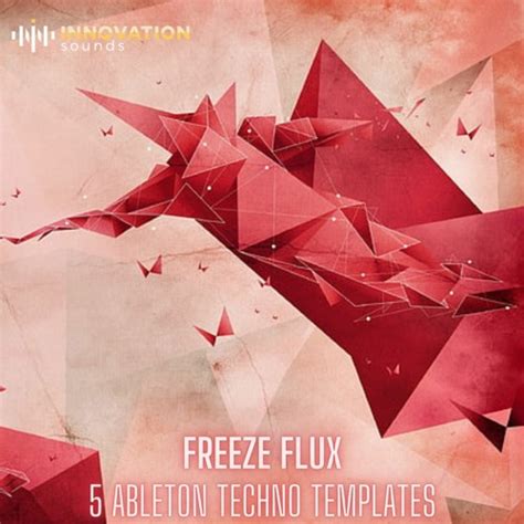 stream innovation sounds freeze flux 5 ableton techno templates by