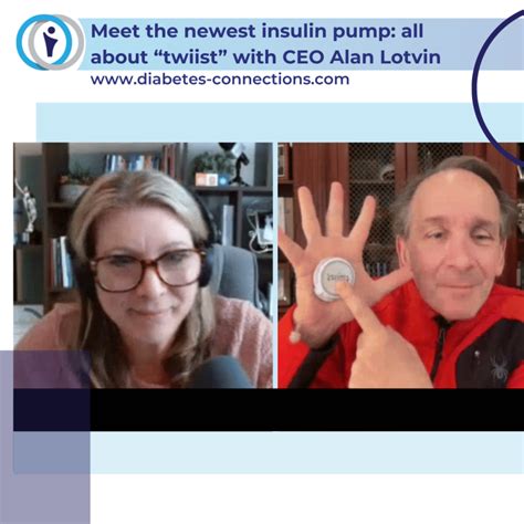 Meet The Newest Insulin Pump All About “twiist” With Sequel Ceo Alan Meet The Newest Insulin Pump All About “twiist” With Sequel Ceo Alan