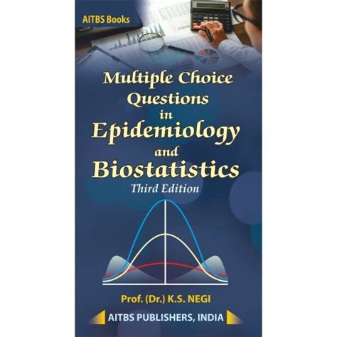 Multiple Choice Questions In Epidemiology And Biostatistics By K S Negi Doctors Cart Multiple