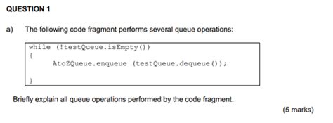 Solved QUESTION 1 A The Following Code Fragment Performs Chegg