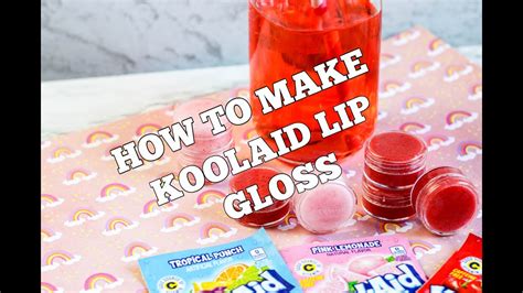 How To Make Lip Gloss With Kool Aid