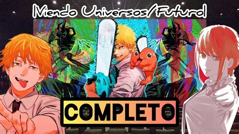 Chainsaw Man Viendo Universos Futuro Completo YouTube