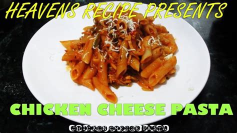 Chicken Cheese Pasta
